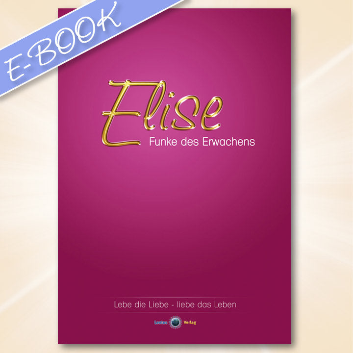 eBOOK | ELISE – Funke des Erwachens - Spirituelles Buch | Celeson Ebook ...