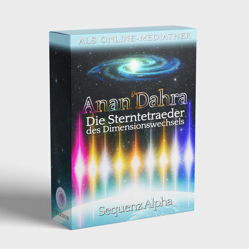 ANAN'DAHRA - Die Sterntetraeder des Dimensionswechsels - Sequenz ALPHA – Celeson Store